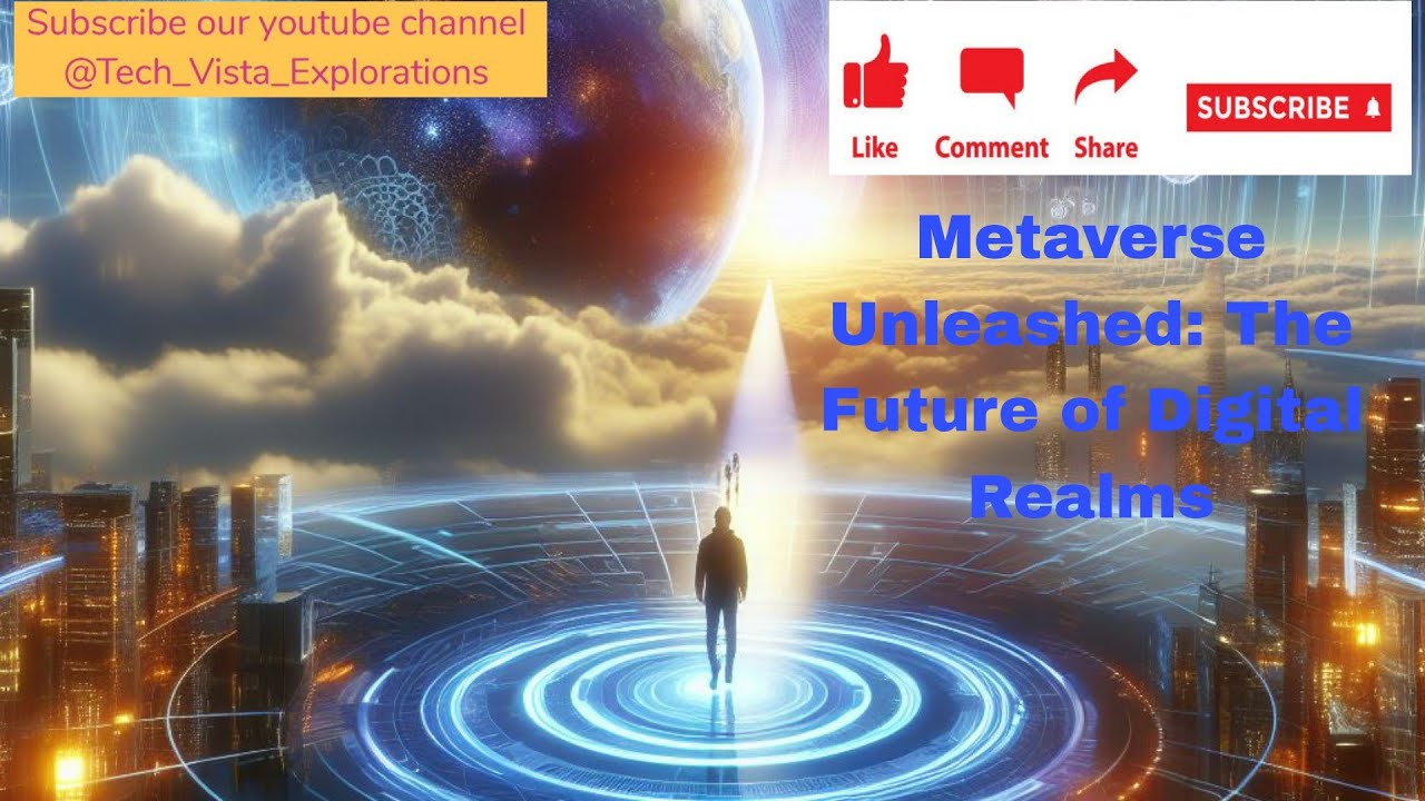 Metaverse Unleashed: The Future of Digital Realms - YouTube