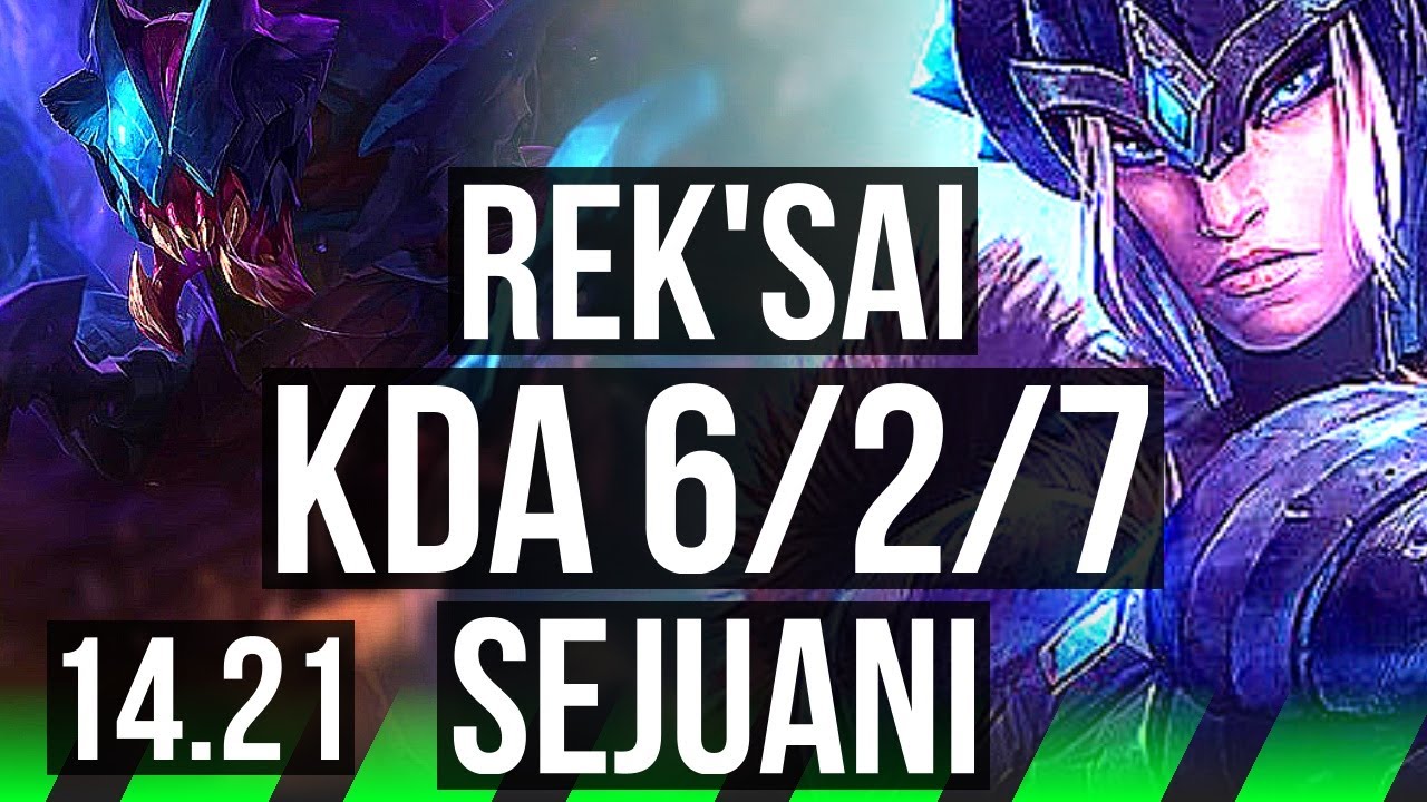 REK'SAI vs SEJUANI (JGL) | 6/2/7 | KR Challenger | 14.21 - YouTube