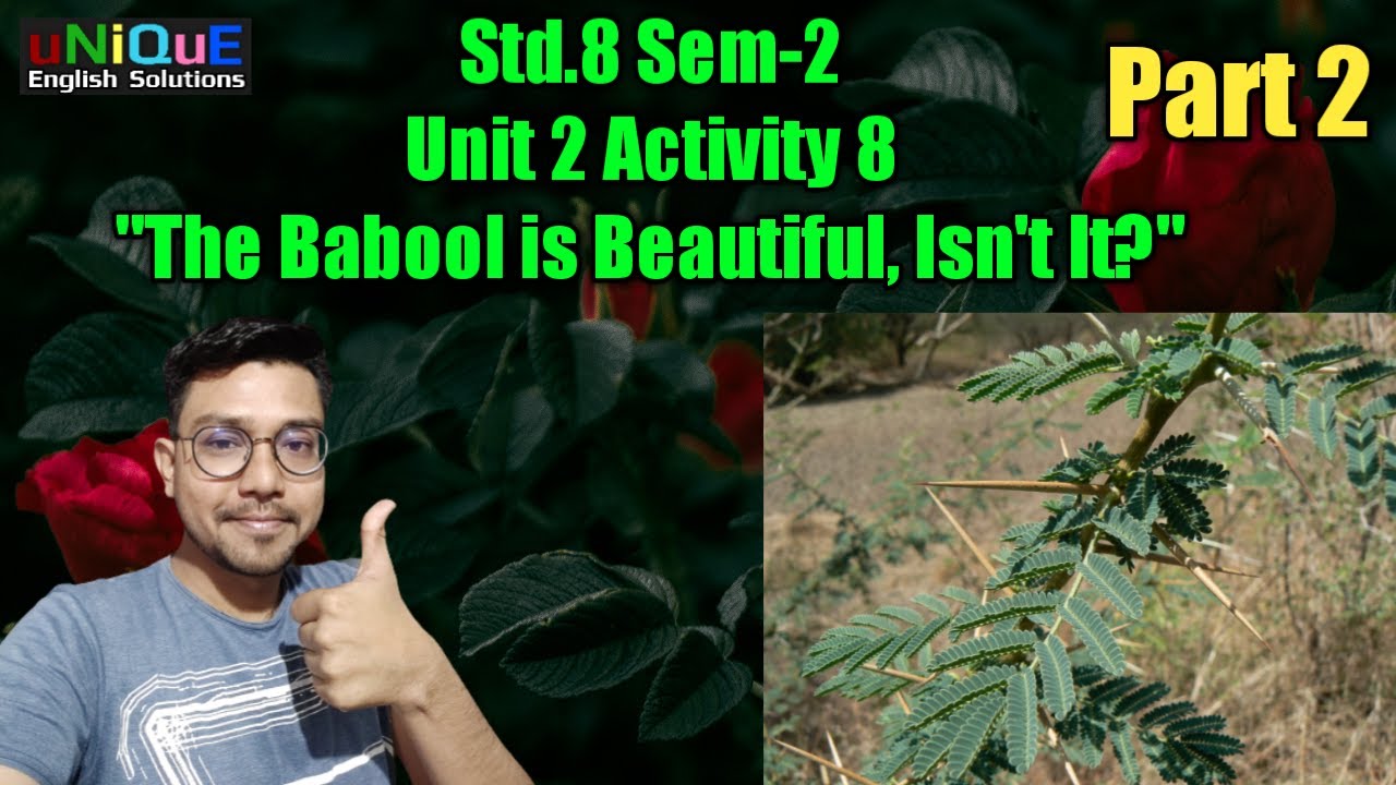 Std 8 English | Unit 2 Activity 8 | The Babool Is Beautiful,Isn't It ...