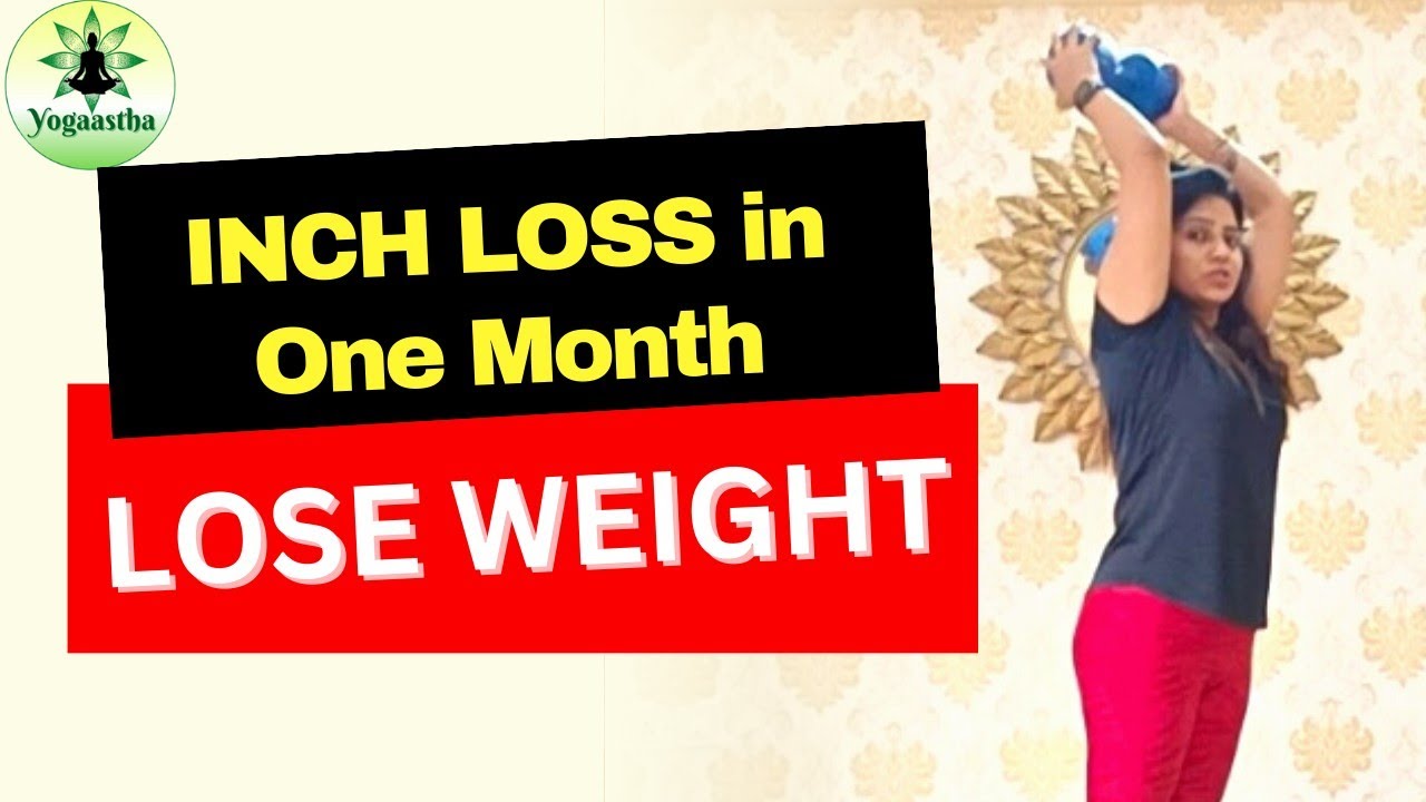 Lose Weight || Inch Loss in One Month | Weight Loss Easy & Effective ...