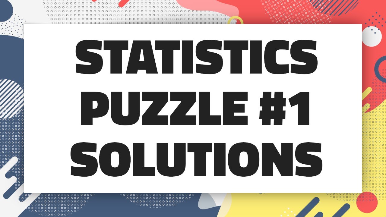 Warwick Statistics Puzzle #1 Solutions - YouTube