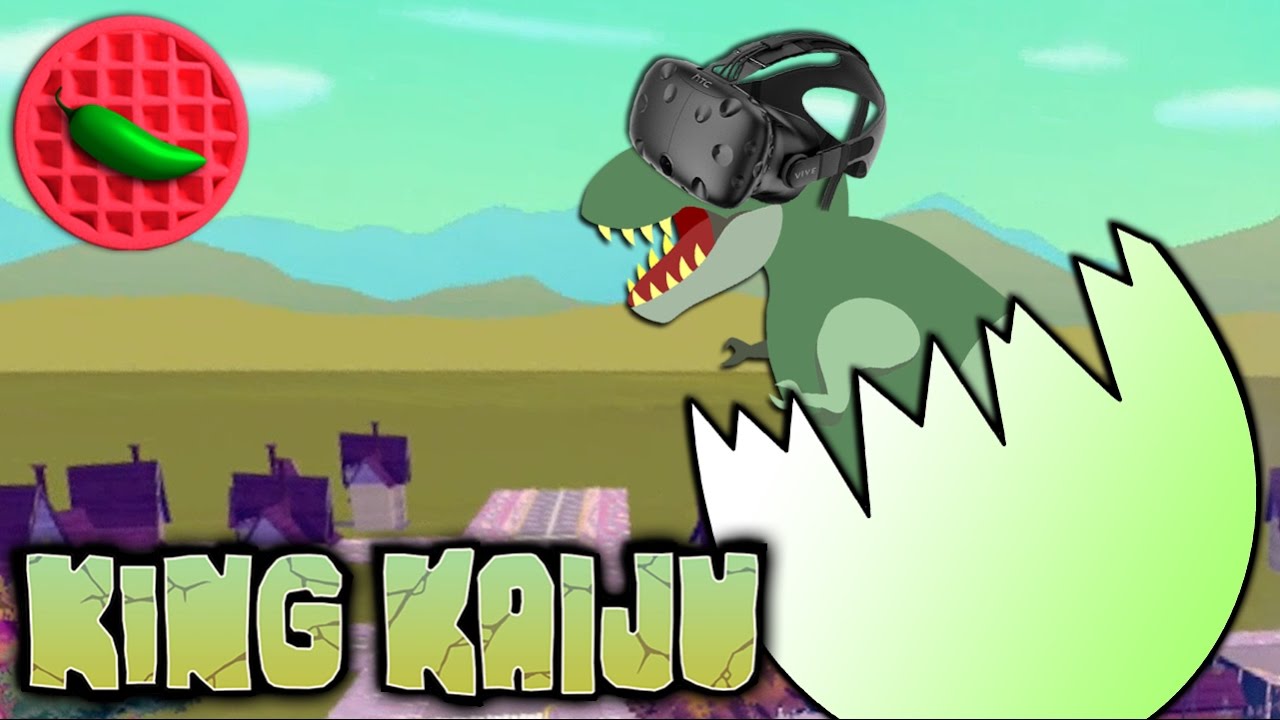 VIRTUAL REALITY RAMPAGE! -- Let's Play King Kaiju (HTC Vive VR Gameplay ...