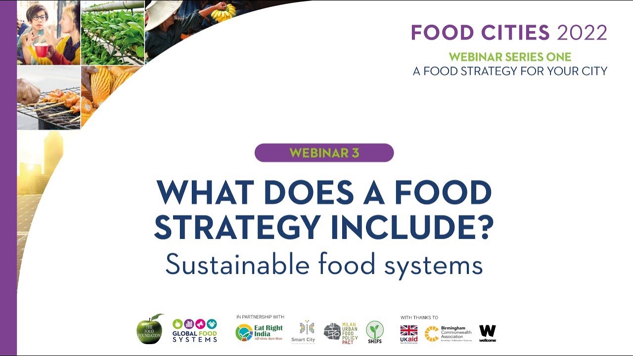 FOOD CITIES 2022: A Food Strategy For Your City - Webinar three ...