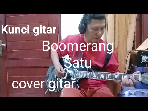 BOOMERANG SATU Cover gitar dan kunci gitar (lagu kenangan kami)