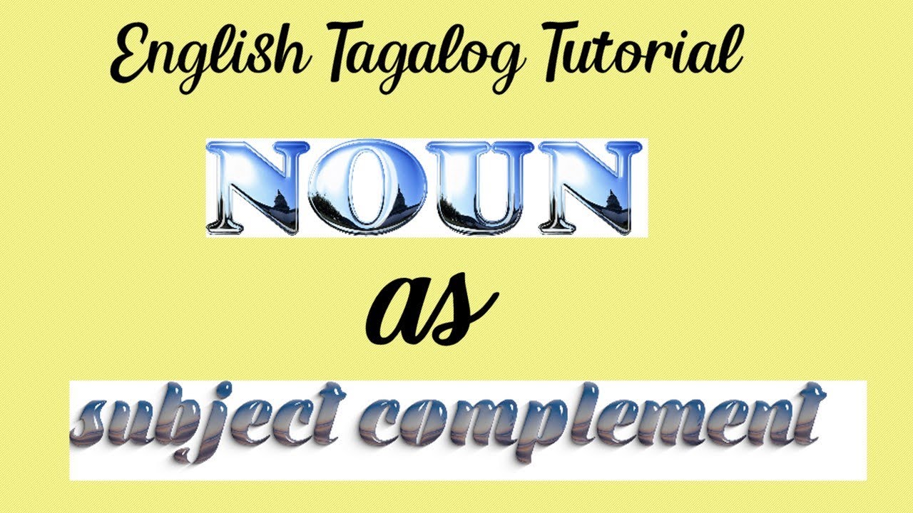 noun as subject complement english tagalog grammar tutorial english ...