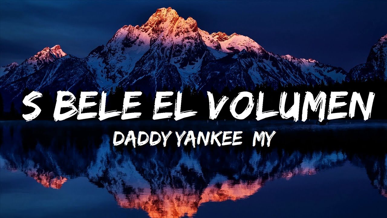 【30 Mins】 Daddy Yankee, Myke Towers, Jhay Cortez- Súbele el volumen ...