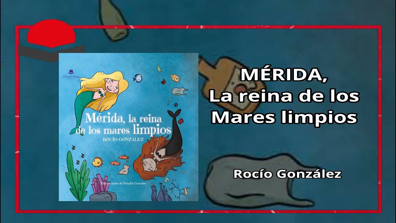MÉRIDA, LA REINA DE LOS MARES LIMPIOS (Booktrailer)-Editorial Círculo ...