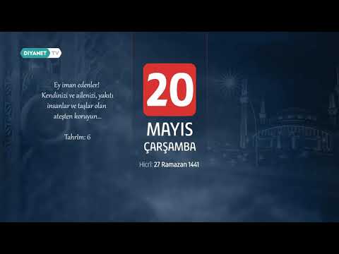 Ramazan Takvimi - 20 Mayıs Çarşamba