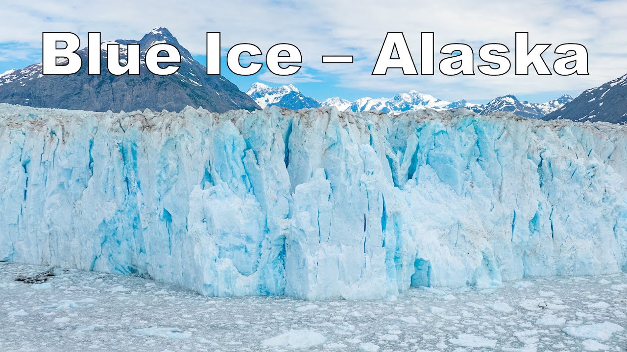 Amazing Blue Glaciers – Alaska - YouTube