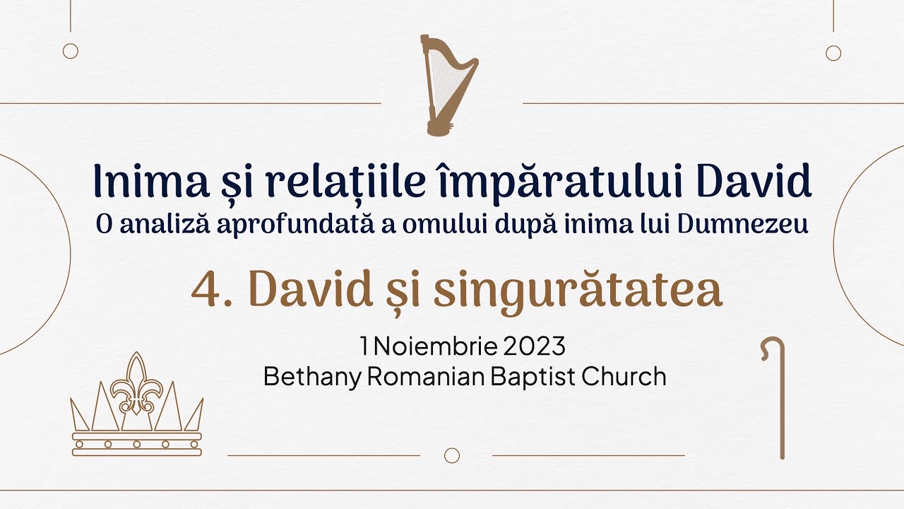 Inima si relatiile imparatului David | 4. David si singuratatea ...