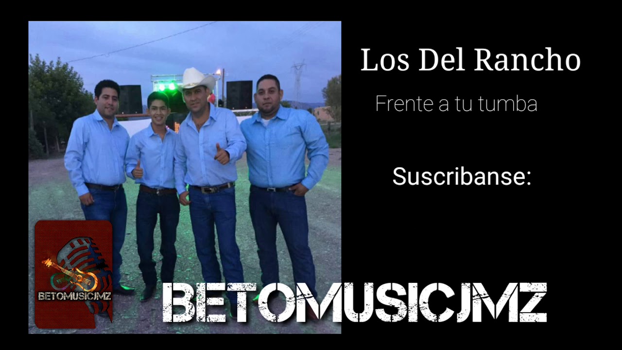 Los Del Rancho - Frente a tu tumba 2018🎸🎶 - YouTube