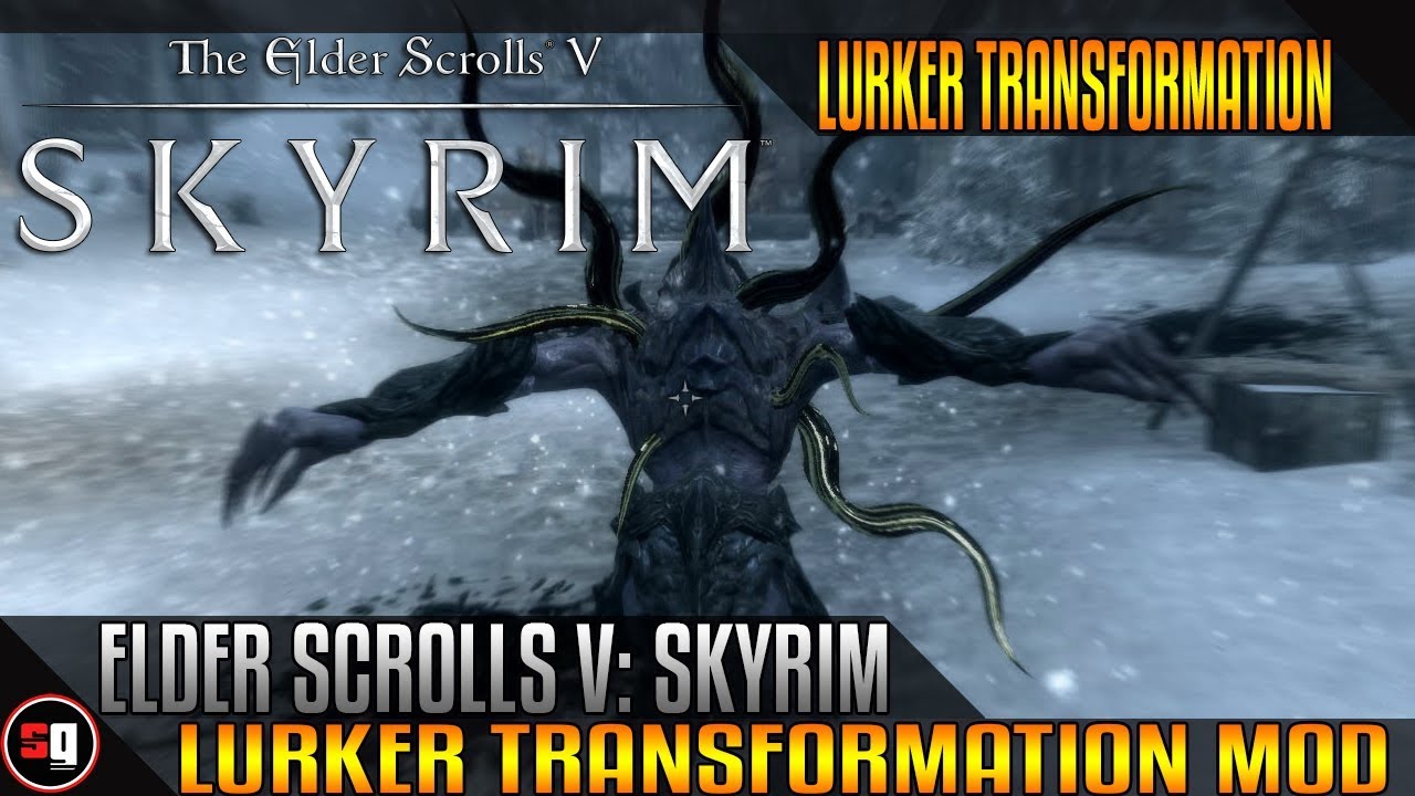Skyrim Transformation Mod - Lurker Transformation - YouTube