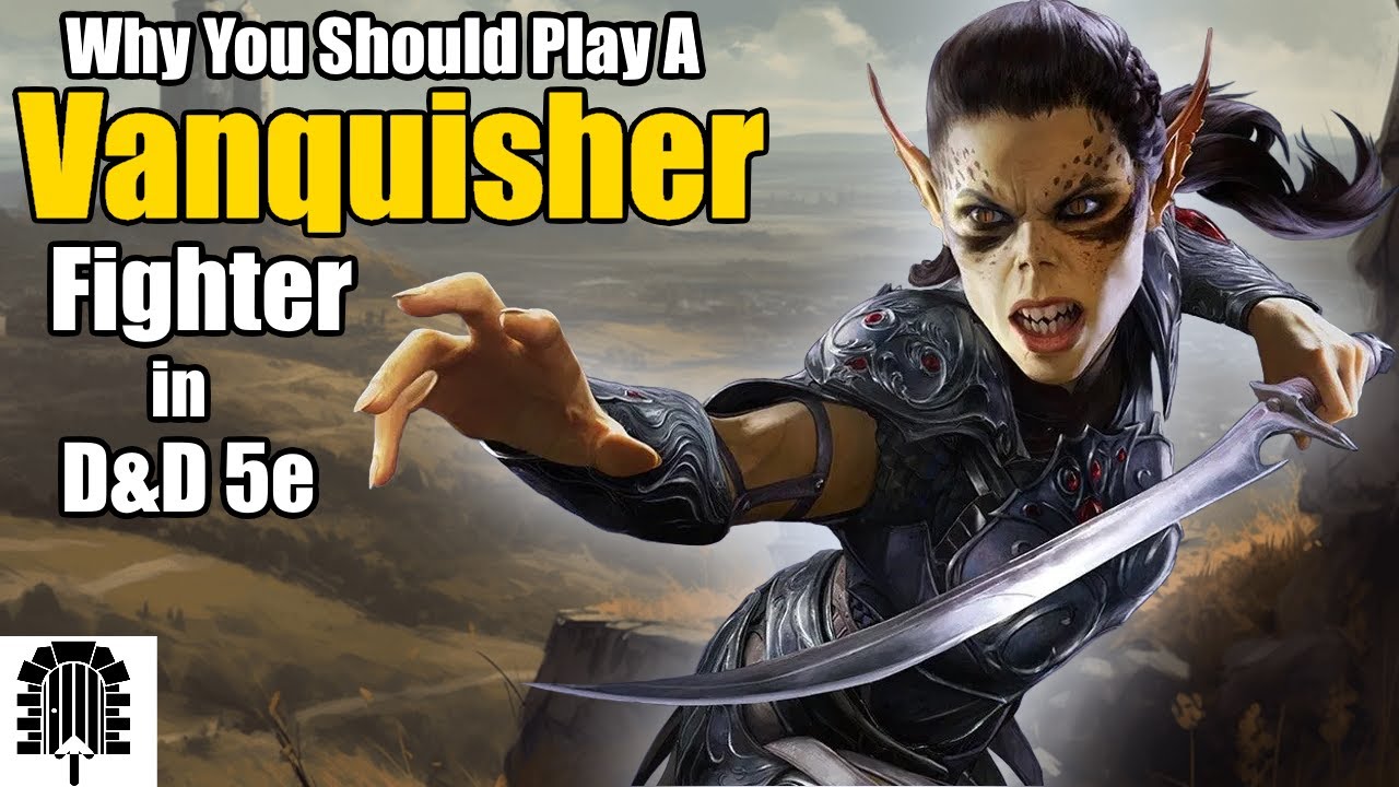 Why You Should Play A Vanquisher Fighter | D&D 5e - YouTube