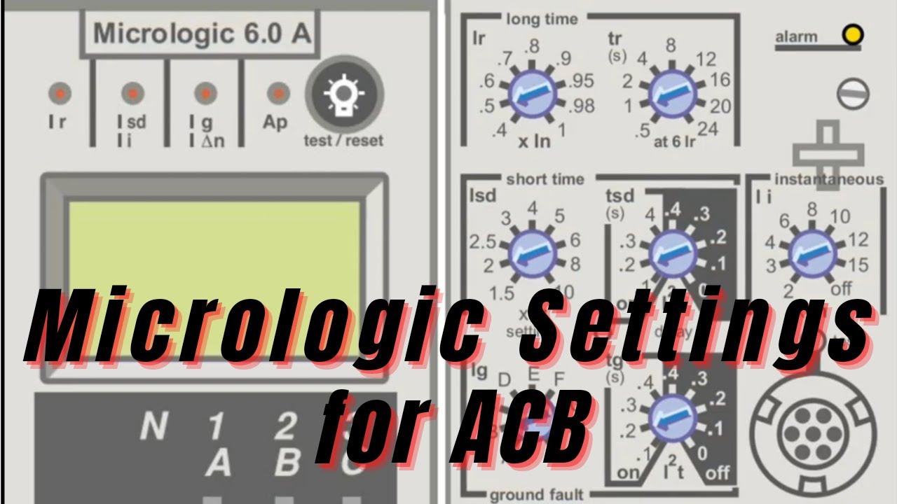 ACB Micrologic Settings Hindi | Micrologic Setting of ACB | ACB ...