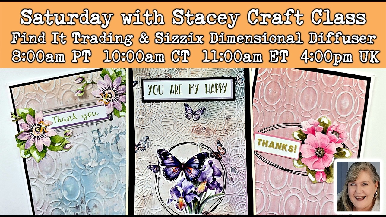 599 Saturday with Stacey Craft Class Get the most form Sizzix ...
