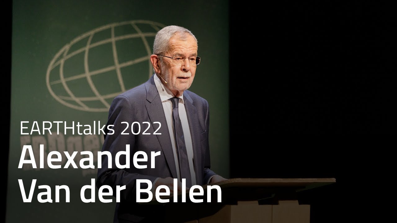 Alexander Van der Bellen | Austrian Federal President – EARTHtalks 2022 ...