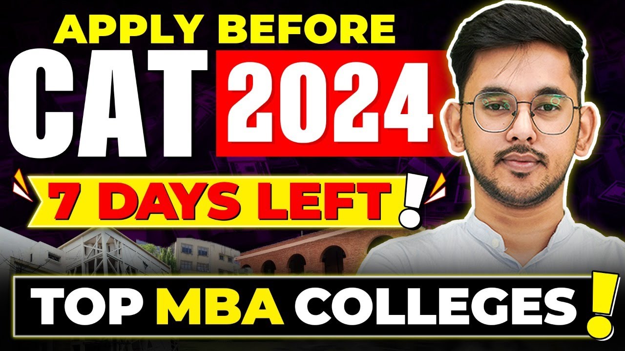 🔥Top MBA Colleges to Apply Before CAT 2024! 📅 7 Days Left #MBA #CAT2024 ...