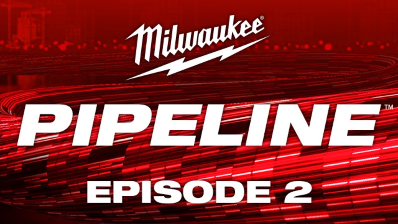 Milwaukee® Pipeline™: Episode 2 - YouTube