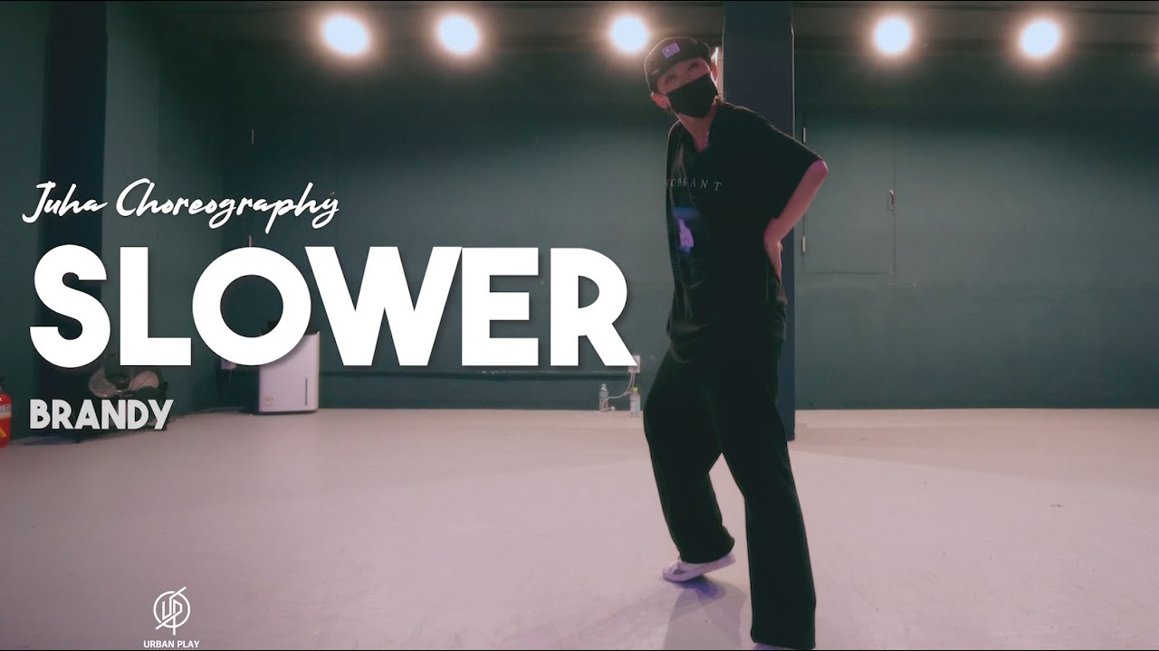 Slower - Brandy / Juha Choreography / Urban Play Dance Academy - YouTube