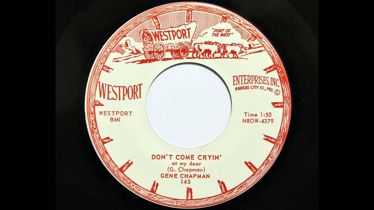 Gene Chapman - Don't Come Cryin' At My Door (Westport 145) [1962 ...
