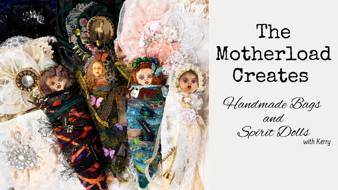 The Motherload Creates - Handmade bags and Spirit Dolls with Kerry ...