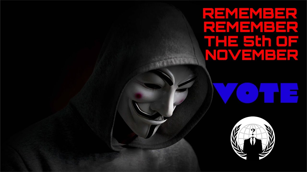 Anonymous: Remember the 5th of November (VOTE) - YouTube