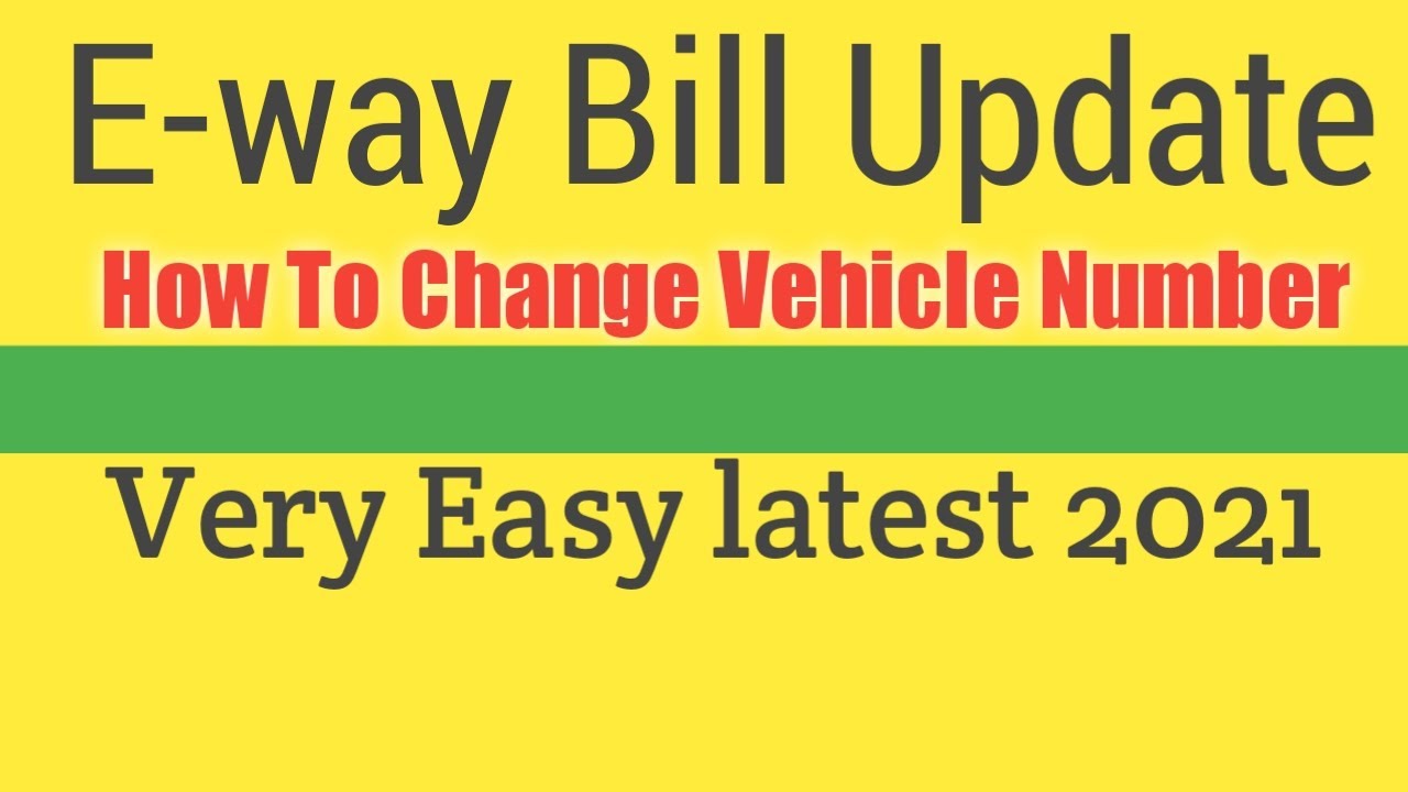 How to Edite vehicle number in e way bill - YouTube