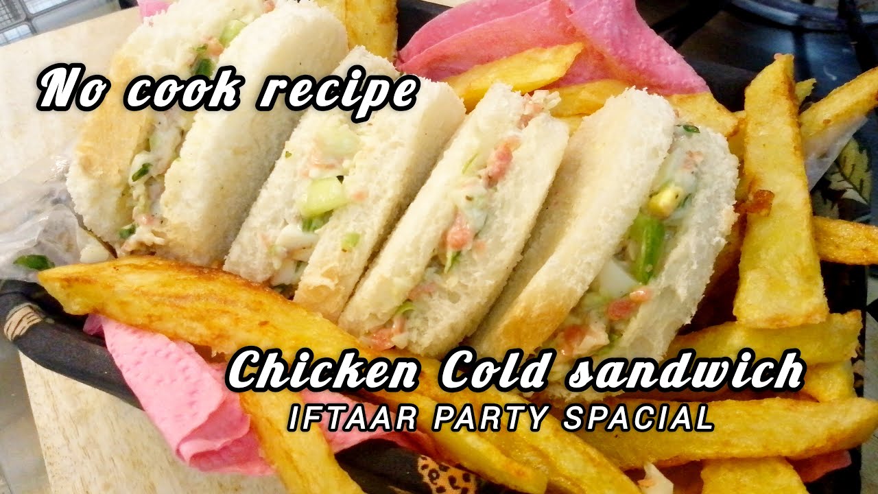 Cold Chicken Sandwich recipe in just 5 minutes/Iftaar Party Spacial ...