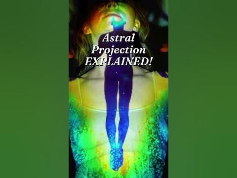 Astral Projection EXPLAINED - YouTube