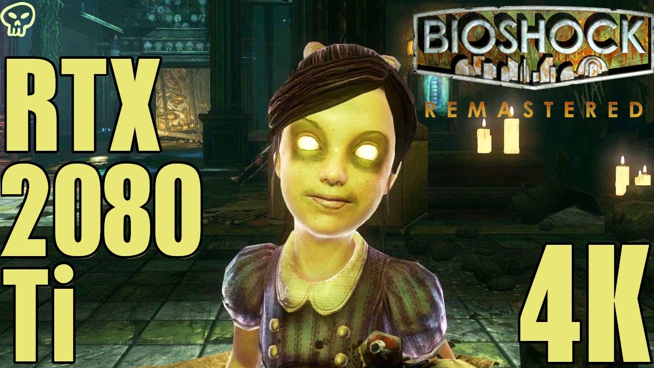 Bioshock Remastered Rtx 2080 Ti Fps Performance 4K UltraHD - YouTube
