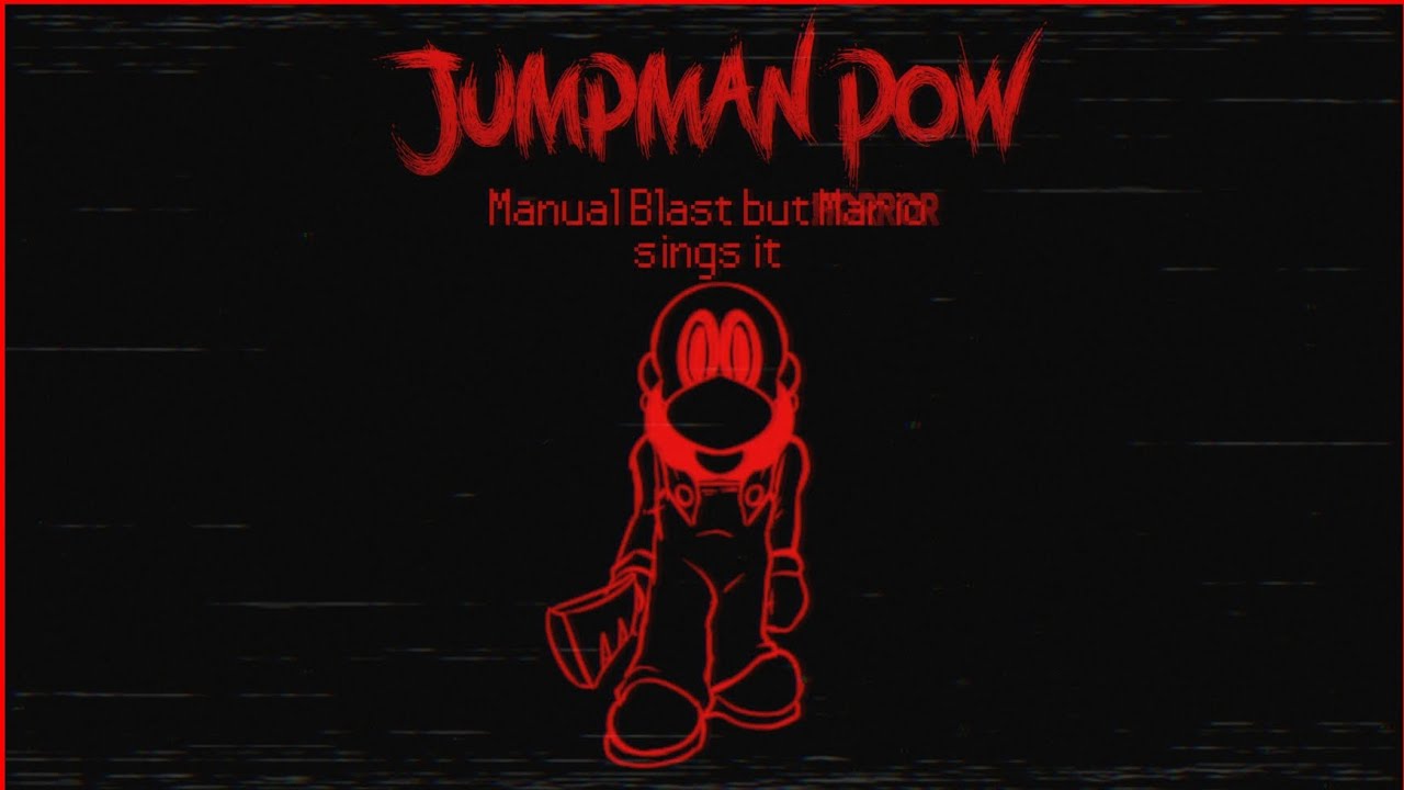 Jumpman Pow - FNF Manual Blast but Horror Mario/Ultra M sings it - YouTube