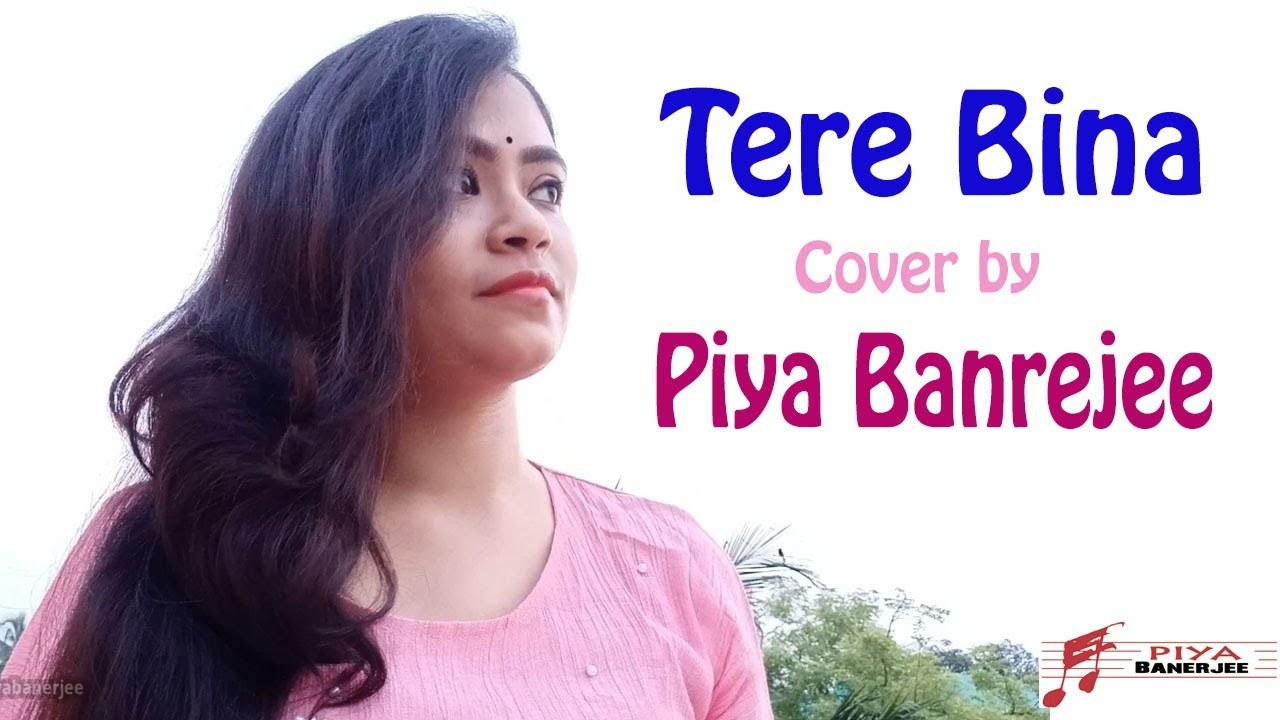 Tere Bina | Salman Khan | Cover by Piya Banerjee | Unplugged Cover ...