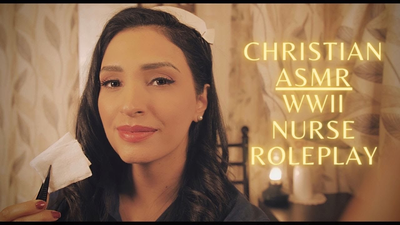 Asmr Christian Roleplay Wwii Loving Nurse Takes Care Of You Asmr