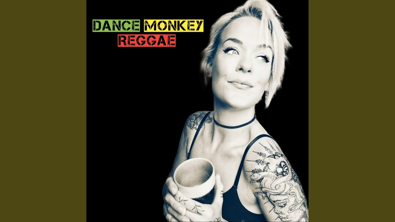 DANCE MONKEY - REGGAE - YouTube