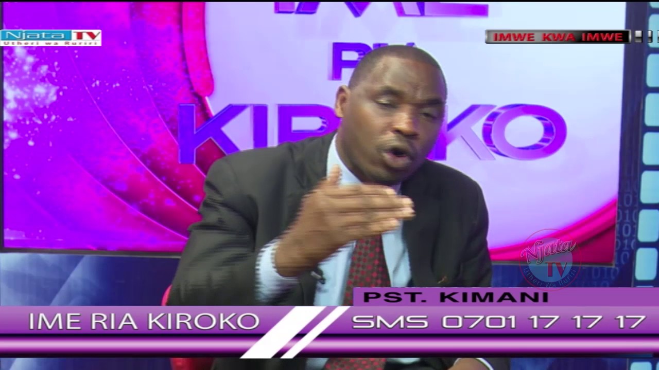 Ime ria kiroko Pst Kimani 29:7:2017 prt 1 - YouTube
