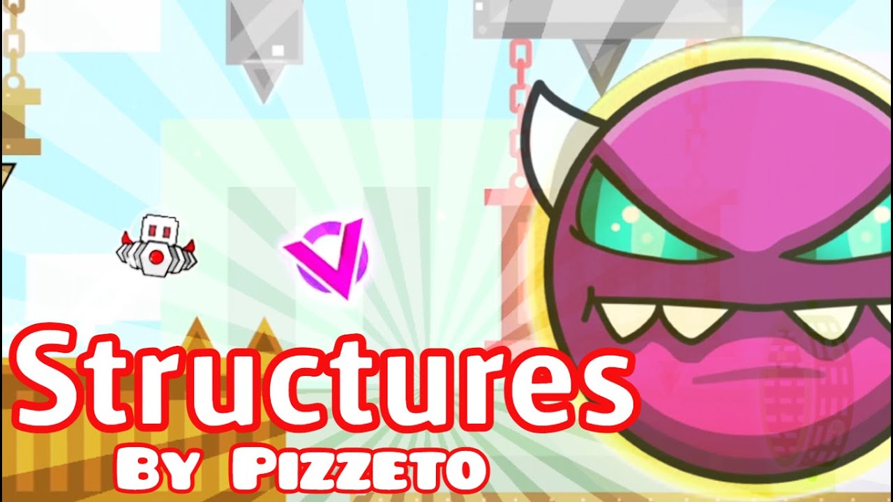 Geometry Dash [2.11] (Medium Demon) - Structures by Pizzeto - YouTube