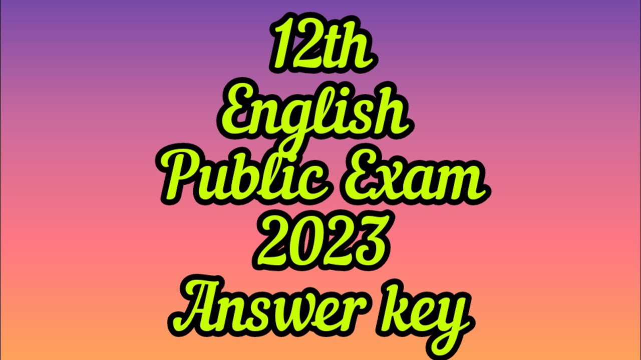 12th English Public Exam 2023 Answer Key Public Exam 2023 12th-english-public-exam-2023-answer-key-public-exam-2023