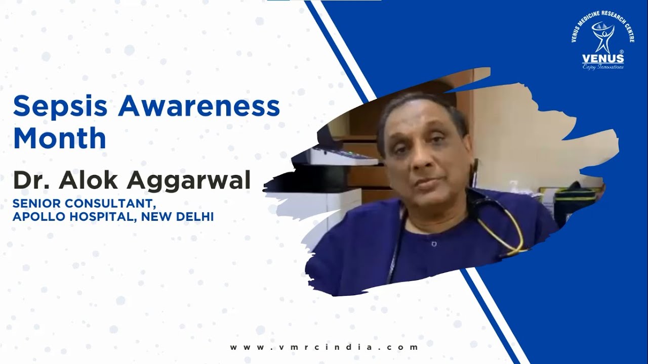 Dr. Alok Aggarwal commenting on Sepsis Awareness for general public ...