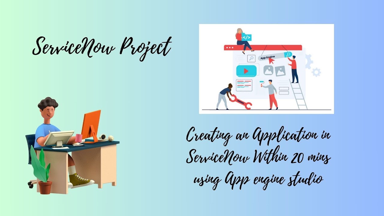 ServiceNow Project || How to Create an Application using ServiceNow ...