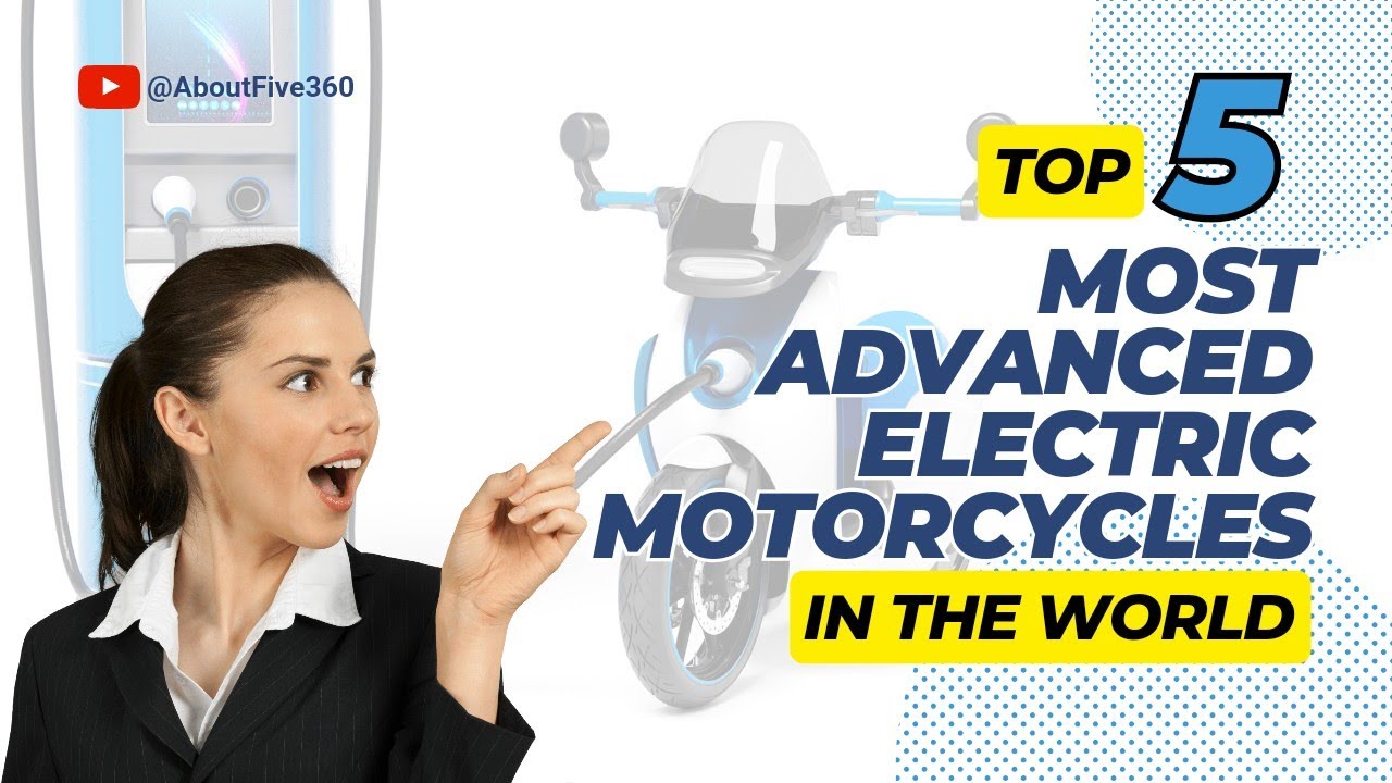 The Top 5 Most Advanced Electric Motorcycles In The World - About Five ...