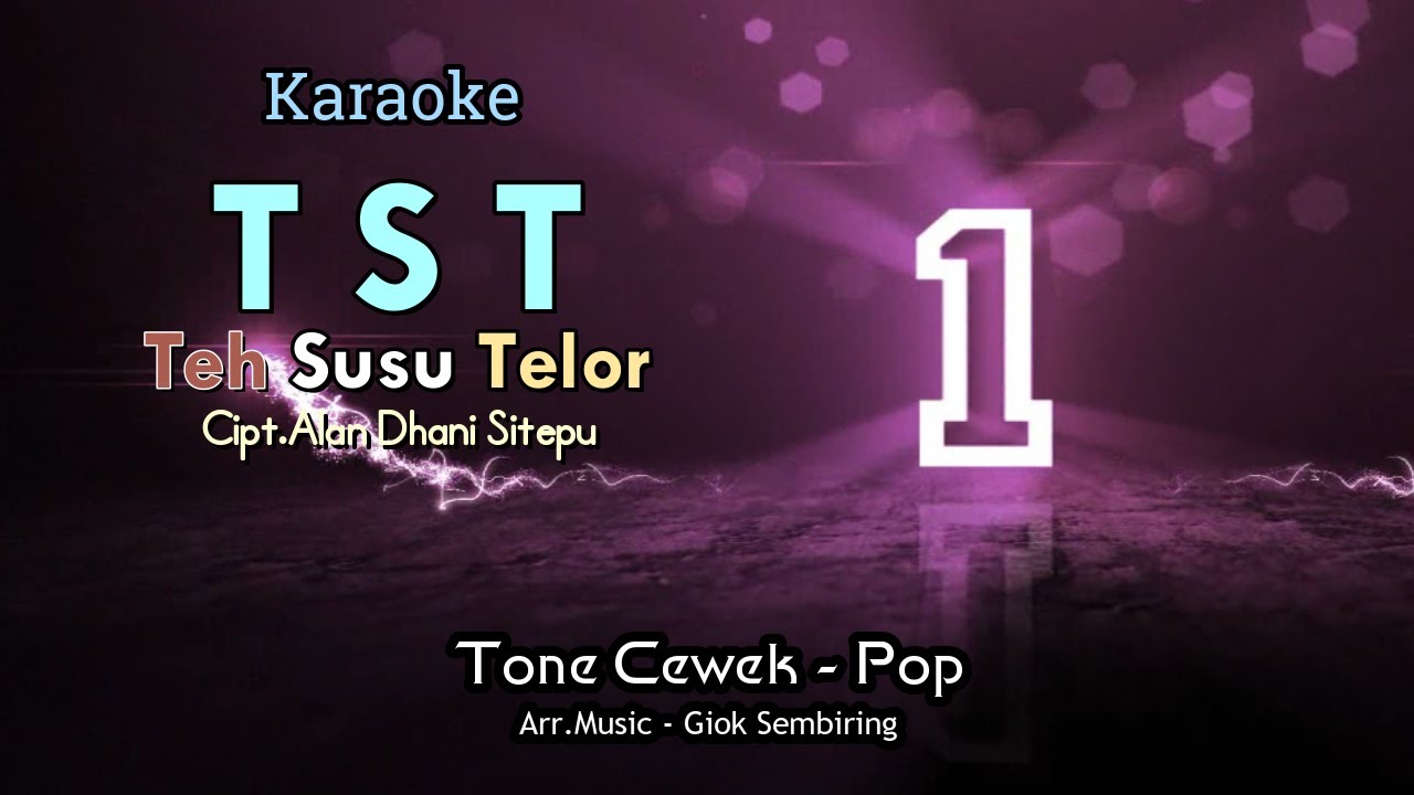 TST Teh Susu Telor Tone Cewek Karaoke Pop Karo - YouTube