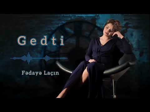Fedaye Lacin - Getdi | Official Audio | YENI