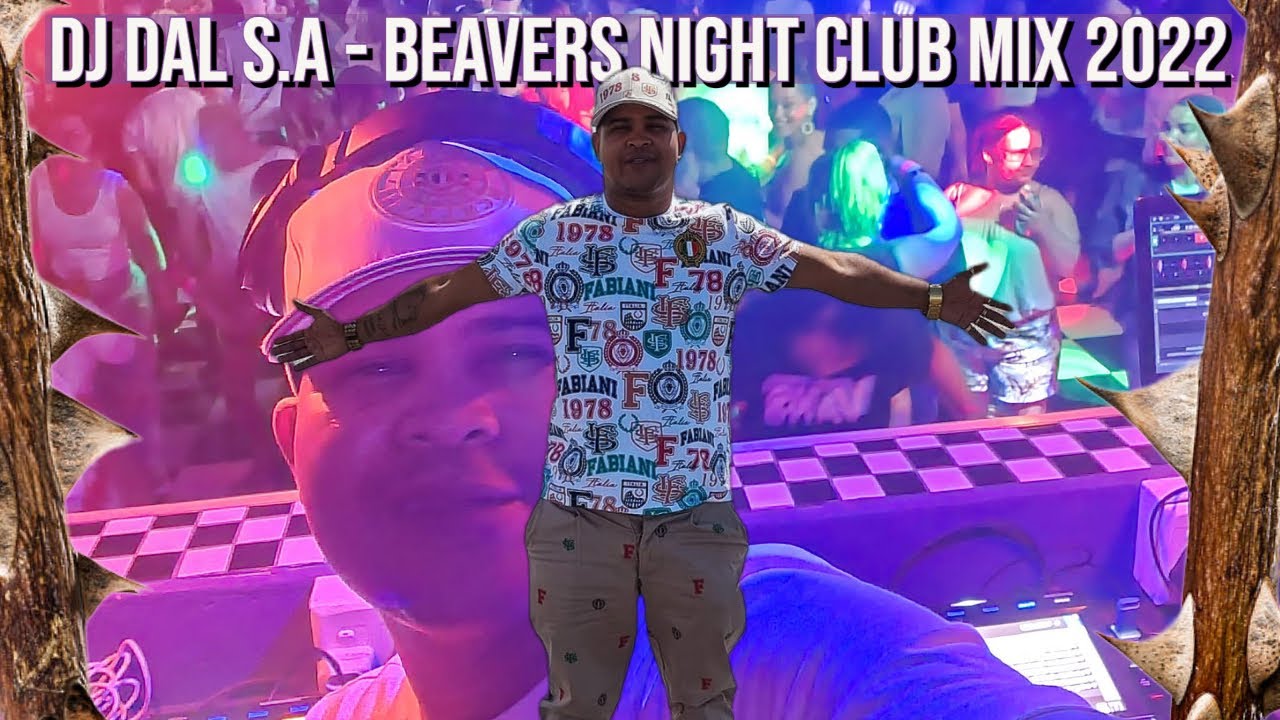 DJ Dal S.A - Beavers Night Club Mix 2022 [Live In Namaqualand Springbok ...
