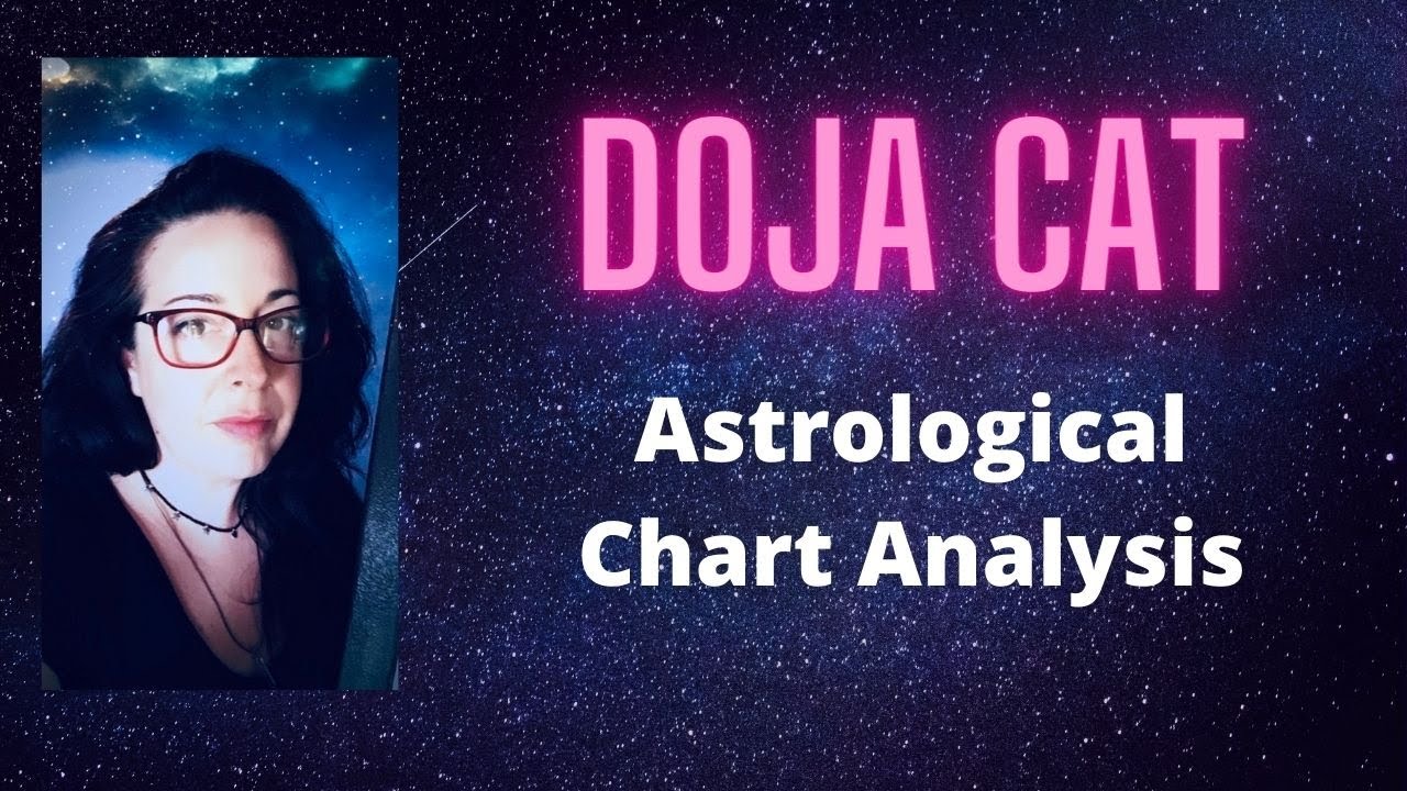 Doja Cat - Astrological Chart Analysis & Some Predictions for 2022 ...