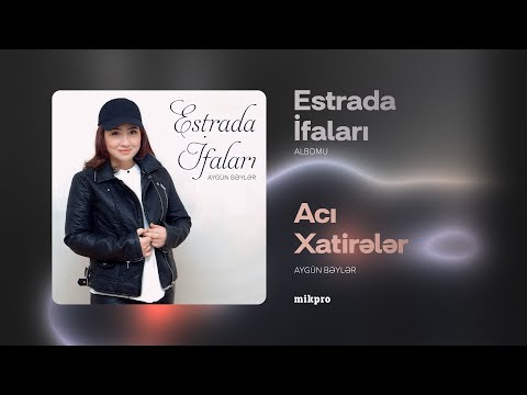 Aygün Bəylər — Acı Xatirələr (Rəsmi Audio)