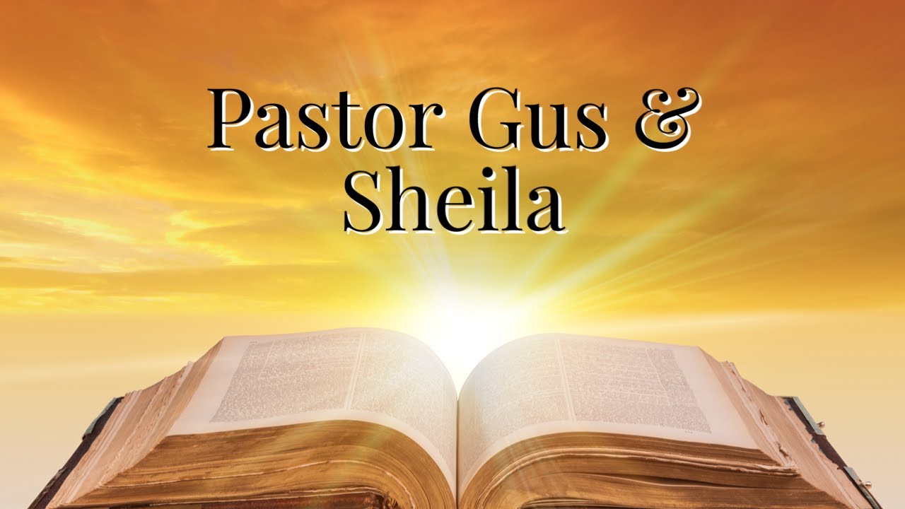 Pastor Gus & Sheila (09-14-2024) - YouTube