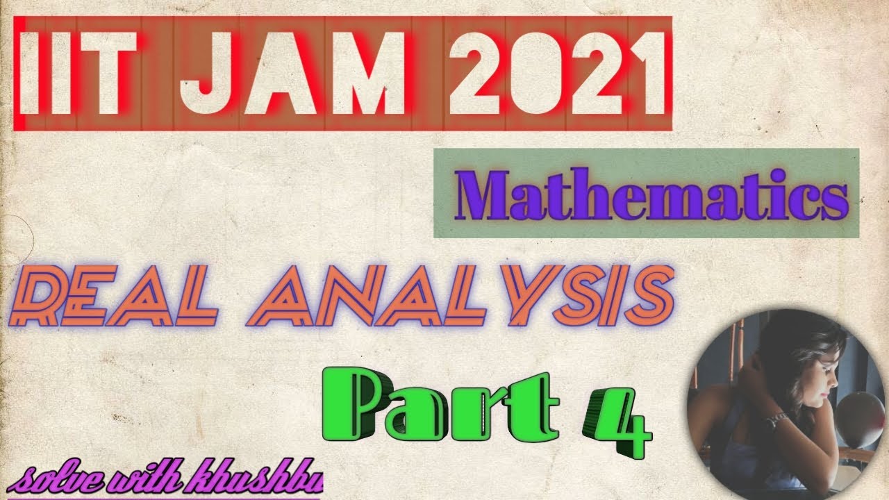 IIT JAM 2021 | Mathematics | Real Analysis - YouTube