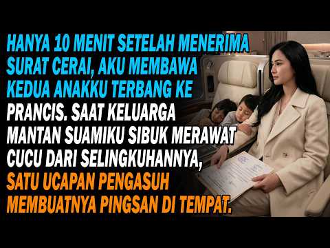 10 Menit Cerai 💔 Aku Bawa 2 Anak Ke Prancis. Keluarga Mantan Sibuk Urus Anak Selingkuhannya 😱✈️