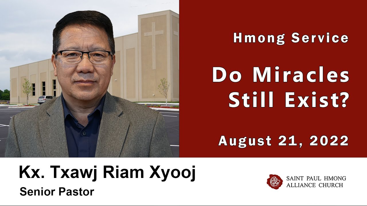 08-21-2022 || Hmong Service "Do Miracles Still Exist" || Xf. Kx. Txawj Riam - YouTube