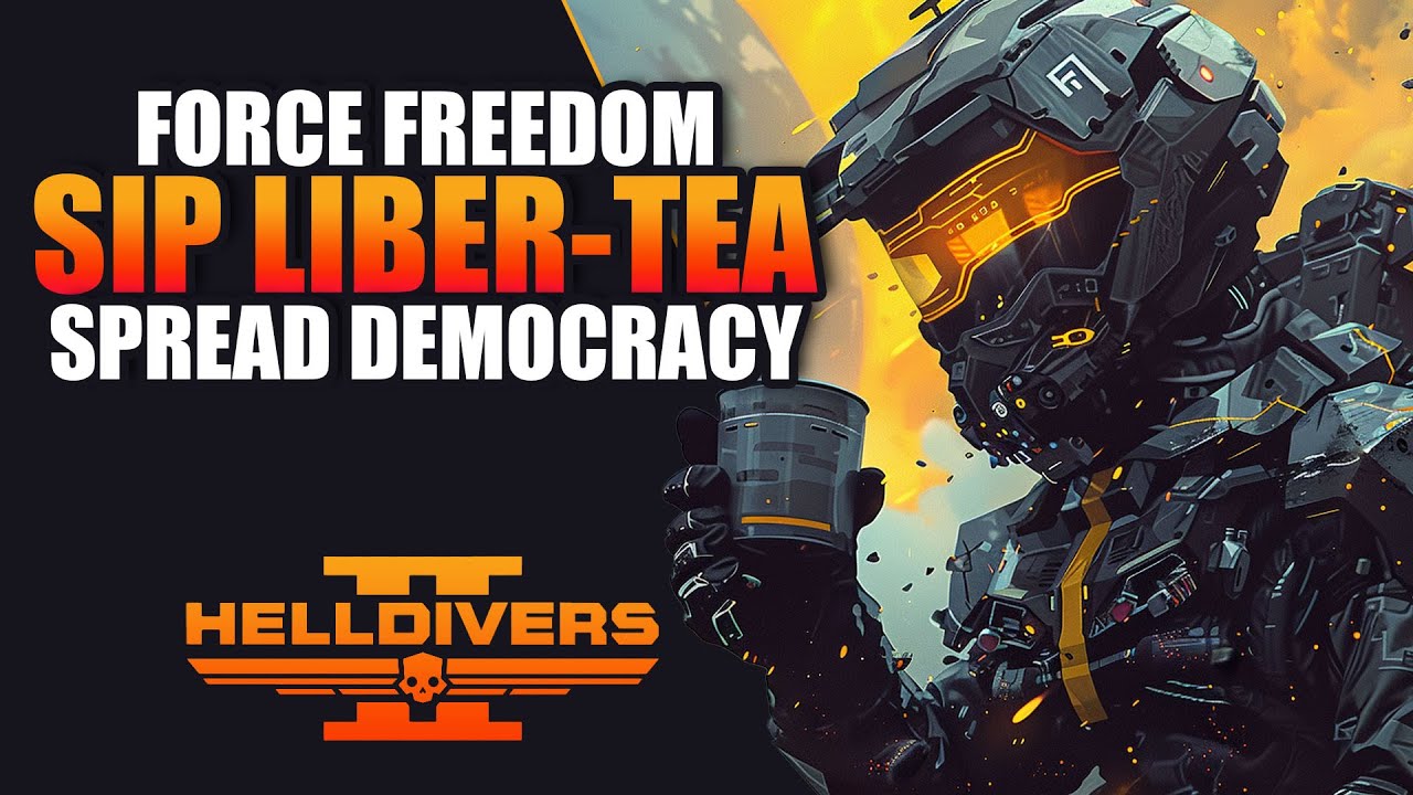 🟢FORCE FREEDOM - SIP LIBER-TEA - SPREAD DEMOCRACY - Helldivers 2 - YouTube